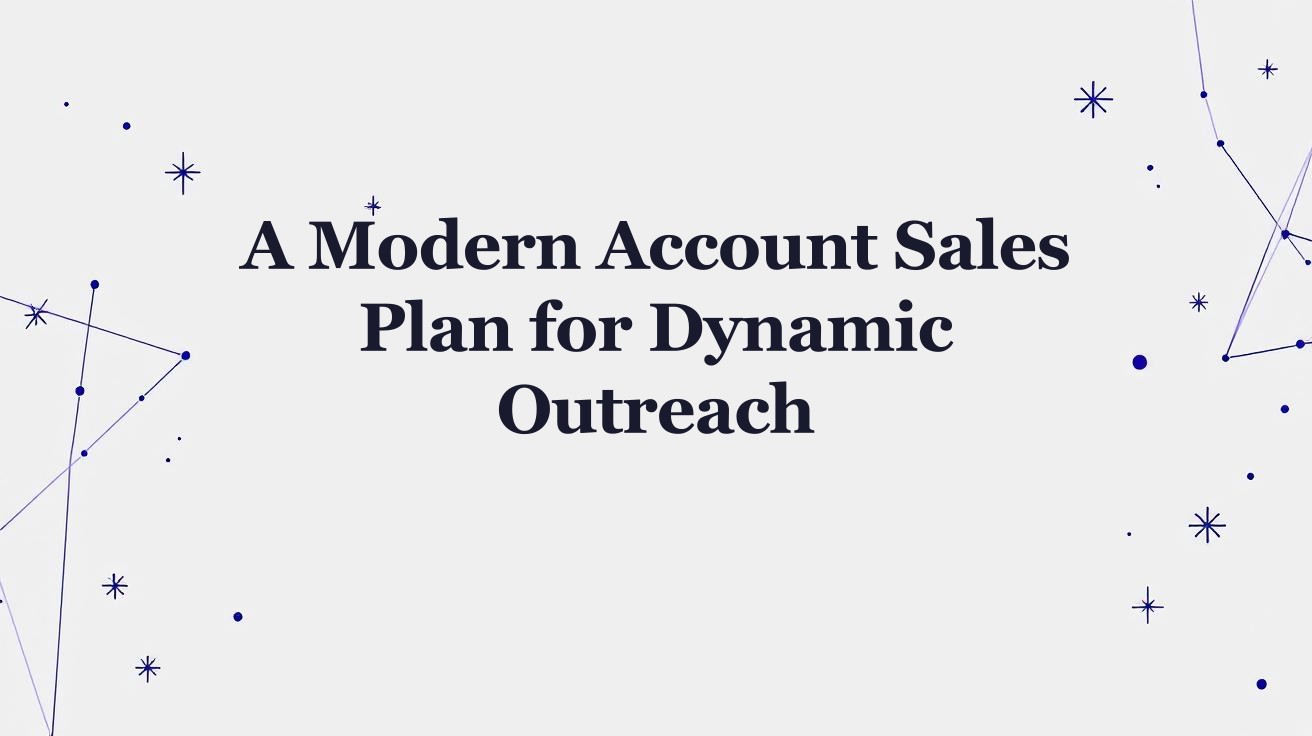 A Modern Account Sales Plan for Dynamic Outreach | Salesmotion