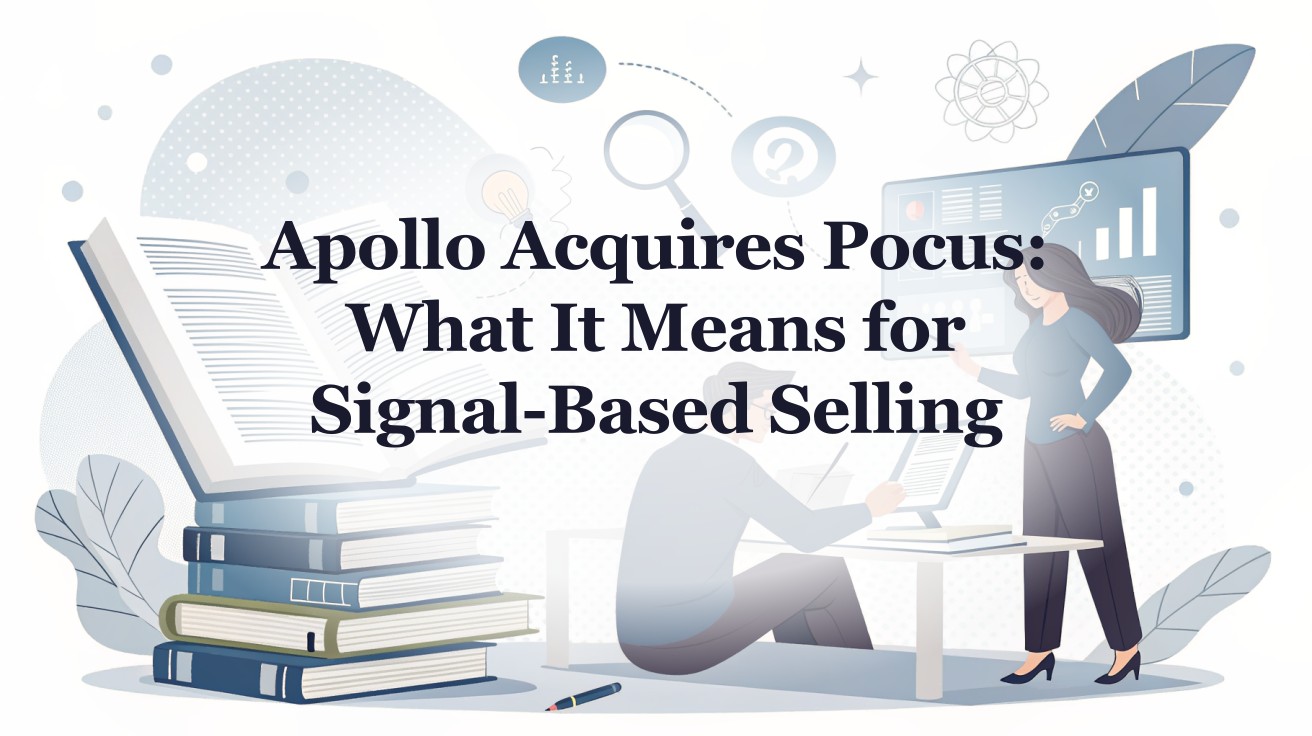 Apollo Acquires Pocus: What It Means for Signal-Based Selling | Salesmotion