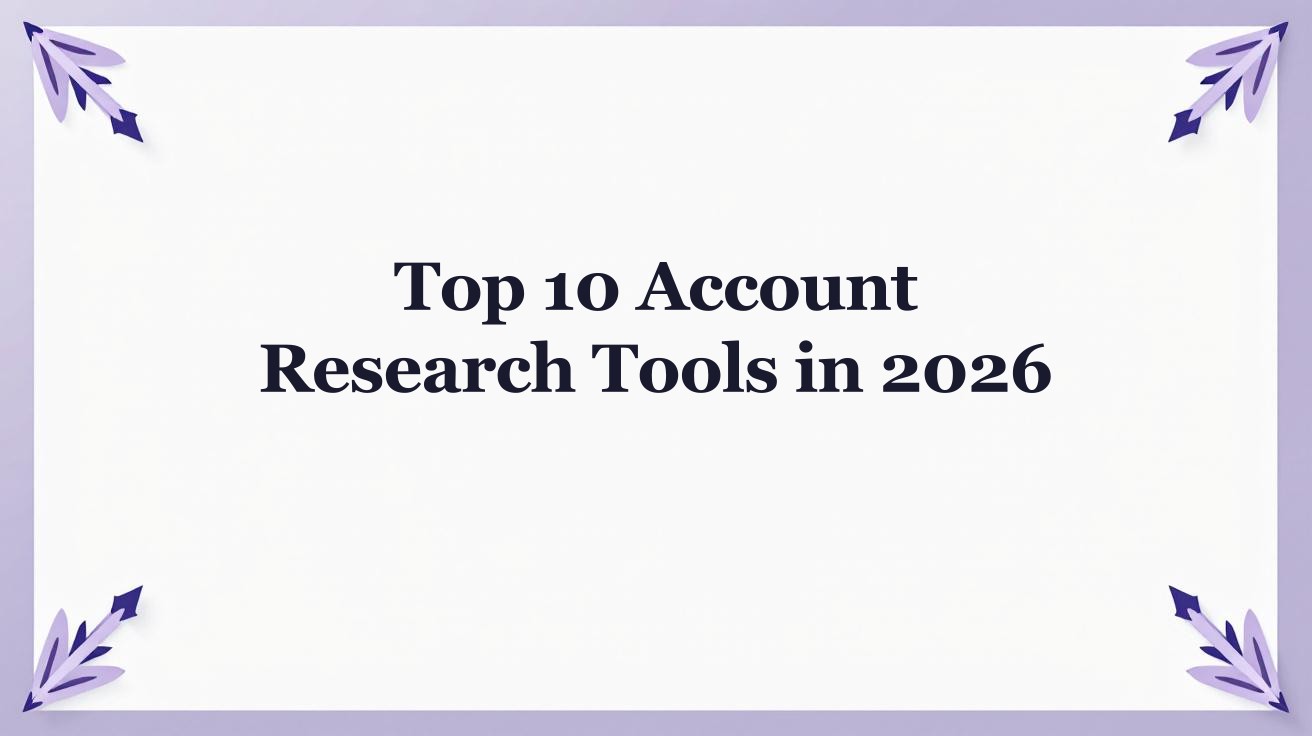 Top 10 Account Research Tools in 2026 (Ranked and Compared) | Salesmotion