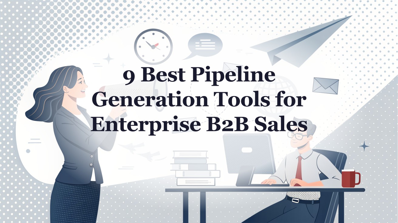 9 Best Pipeline Generation Tools for Enterprise B2B Sales | Salesmotion