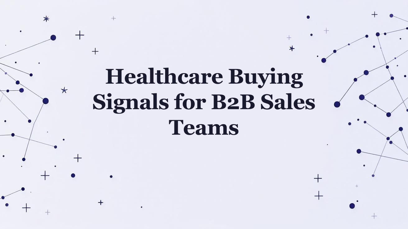 Healthcare Buying Signals for B2B Sales Teams | Salesmotion