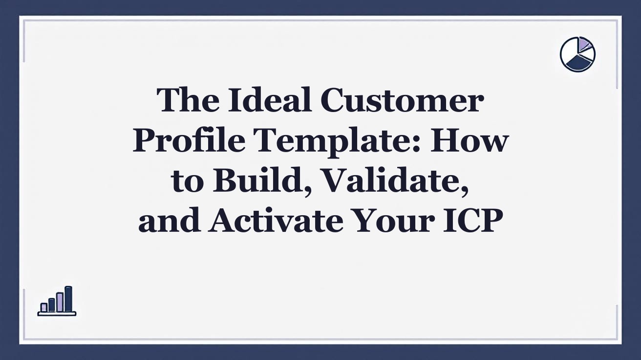 Ideal Customer Profile Template: Build and Activate Your ICP | Salesmotion