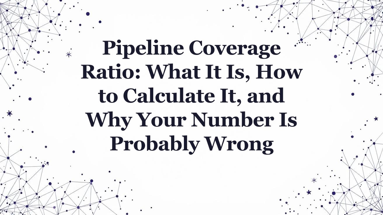 Pipeline Coverage Ratio: How to Calculate It (And Fix It) | Salesmotion