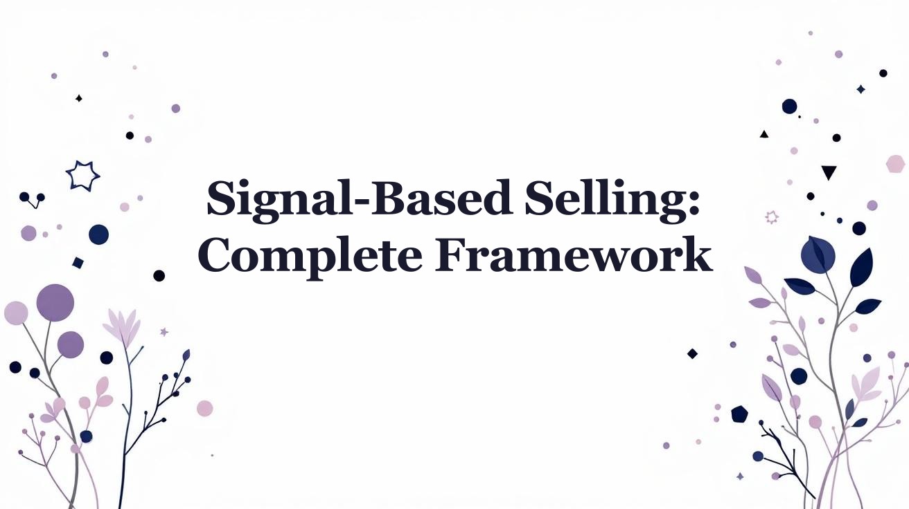 Signal-Based Selling: The Complete Framework for B2B Sales | Salesmotion