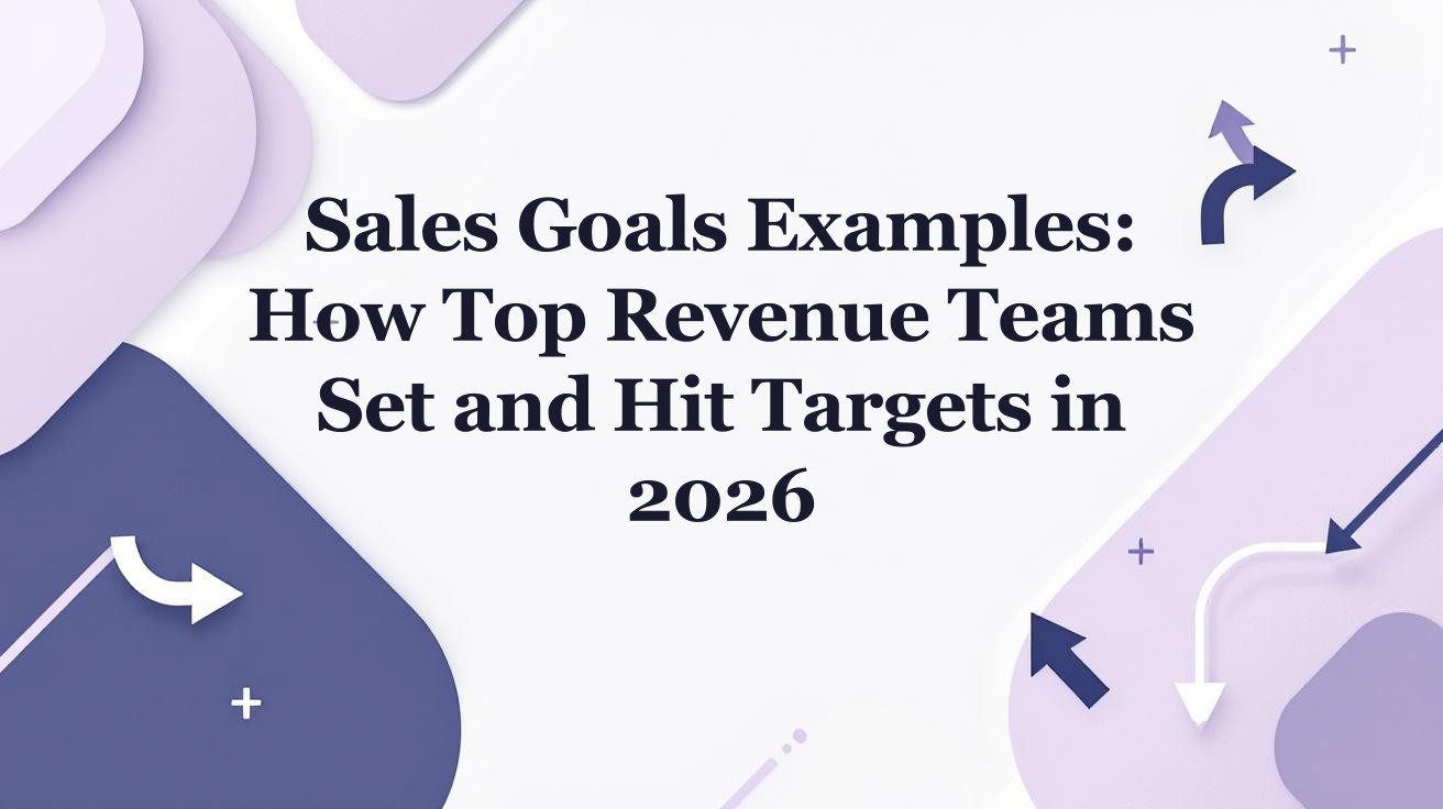 Sales Goals: How Top Revenue Teams Set Targets in 2026 | Salesmotion