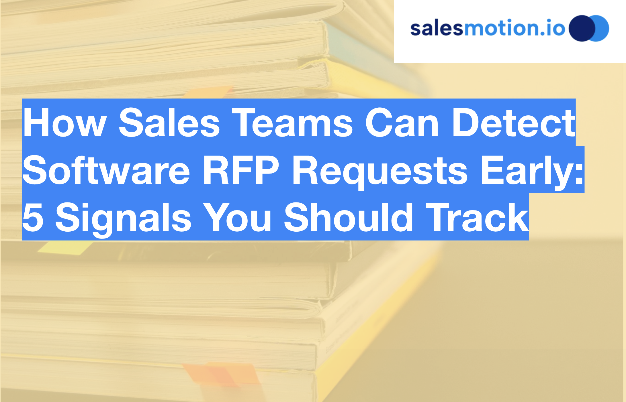 How Sales Teams Can Detect Software RFP Requests Early: 5 Signals You ...